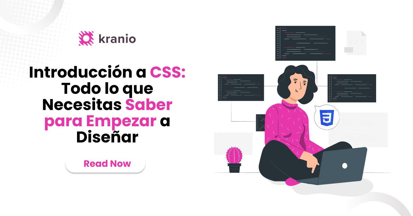 Blog: Introducción a CSS: Todo lo que Necesitas Saber para Empezar a Diseñar